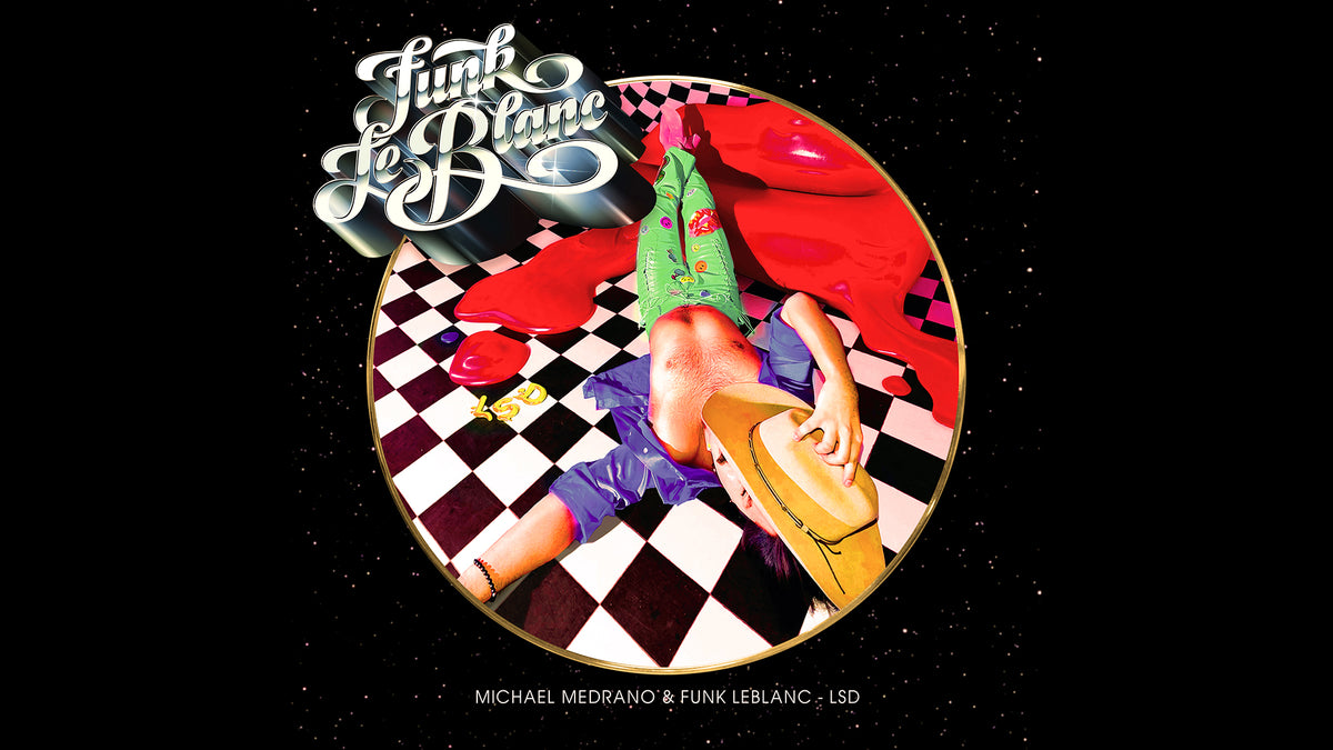 LSD Pt. 2 – Funk LeBlanc